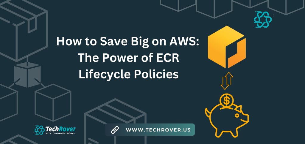 Save Money With Aws Ecr Lifecycle Policies 3